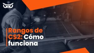Rangos de CS2: Conoce Cómo Subir de Clasificación