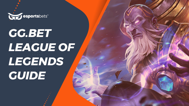GG.bet LoL Betting Explained → Odds, Markets & Free Tips