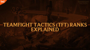 TFT Ranks Guide 2025 ⏩ TFT Ranks in Order, How to Rank