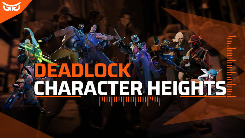 Deadlock Character Heights & Ages » Your Complete Guide