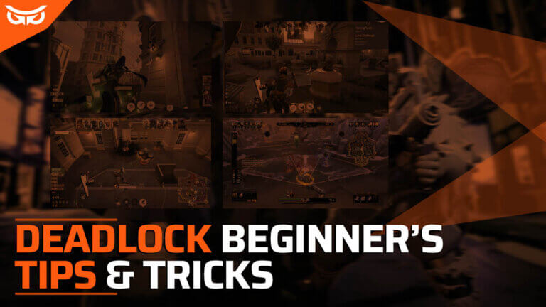 Deadlock Guide » How to Play & Beginner’s Tips